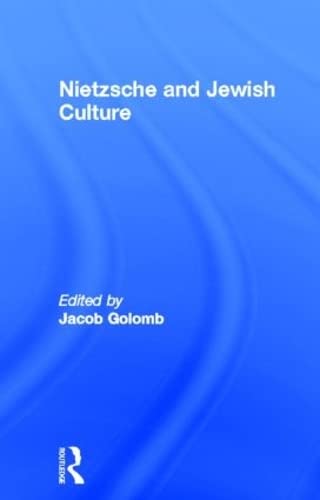 Nietzsche and Jewish Culture: Golomb, Jacob: 9780415095129: Amazon.com ...