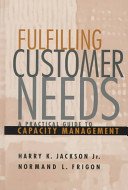 Fulfilling Customer Needs: A Practical Guide To Capacity Management ...
