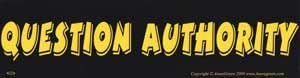 Amazon.com: Question Authority Bumper Sticker : Automotive