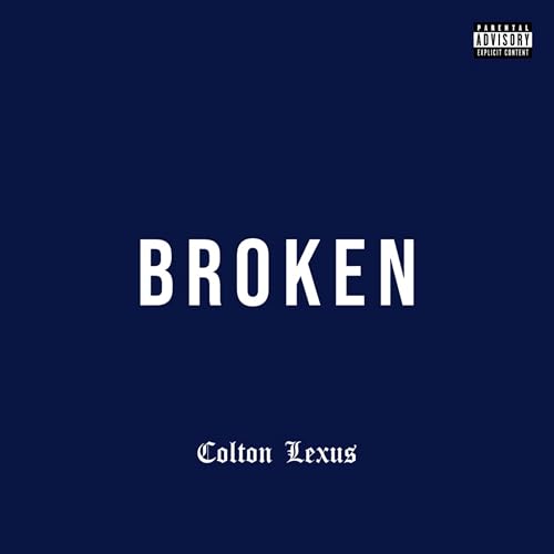 Broken by Colton Lexus on Amazon Music Unlimited