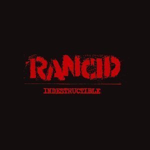 Indestructible by Rancid (2003-08-19) - Amazon.com Music