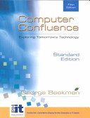 Computer Confluence: Exploring Tomorrow's Technology: Beekman, George ...