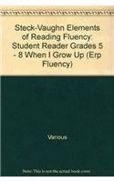 STECK-VAUGHN ELEMENTS OF READI: Student Reader Ages 5 - 8 When I Grow Up (Steck-vaughn Elements ...