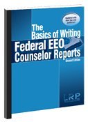 The Basics of Writing Federal-EEO Counselor Reports-Second Edition: Lrp ...