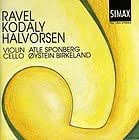 Ravel, Kodaly, Halvorsen, Sponberg, Birkeland - Sonata for Violin ...