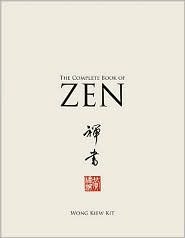 Amazon.com: The Complete Book of Zen Revised edition: Wong Kiew Kit: Books