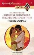 Ruthless Billionaire, Inexperienced Mistress (His Virgin Mistress Book 1) eBook : Donald, Robyn ...