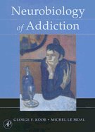 Neurobiology of Addiction (05) by Koob, George F - Moal, Michel Le ...