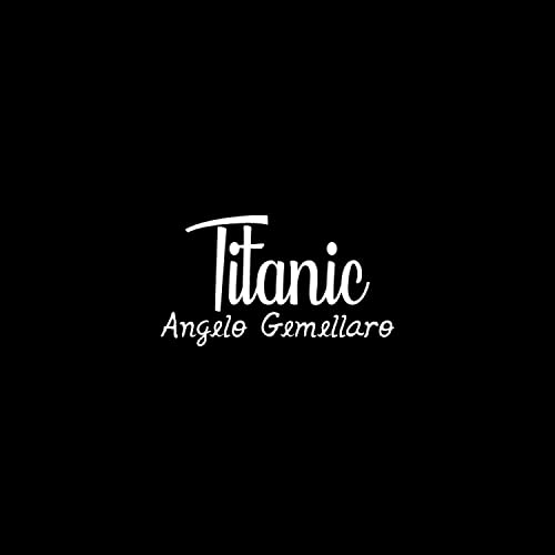 Amazon MusicでAngelo GemellaroのTitanicを再生する