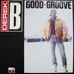 DEREK B - GOOD GROOVE - 12 inch vinyl by DEREK B, GOOD GROOVE, 12 inch ...