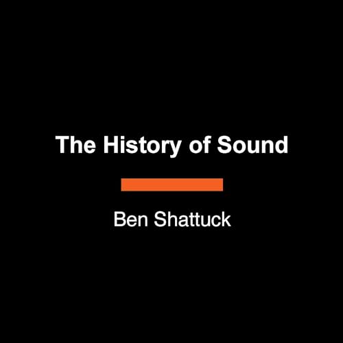 Amazon.com: The History of Sound: Stories (Audible Audio Edition): Ben ...