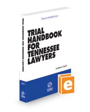 Trial Handbook for Tennessee Lawyers, 2023-2024 ed. (Tennessee Handbook ...