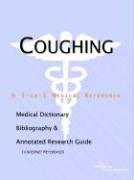 Coughing: A Medical Dictionary, Bibliography, And Annotated Research ...