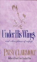 Under His Wings (Renewing The Heart): Patsy Clairmont: Amazon.com: Books