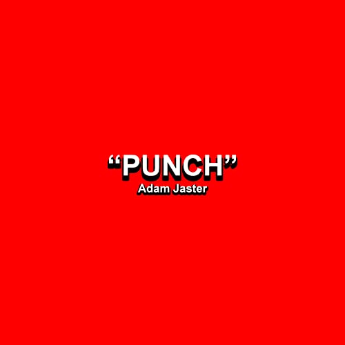 PUNCH by Adam Jaster on Amazon Prime Music
