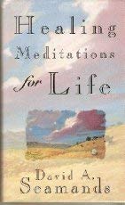 Healing Meditations for Life: Seamands, David A.: 9781564765697: Amazon ...