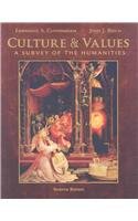 Culture and Values: A Survey of the Humanities, Comprehensive Edition ...
