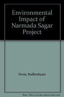 Environmental Impact of Narmada Sagar Project: Doria, Radheshyam ...