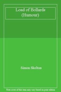 Load of Bollards (Humour): Simon Skelton: 9781873668757: Amazon.com: Books