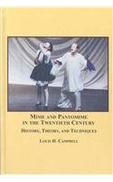 Mime and Pantomime in the Twentieth Century: History, Theory, and ...