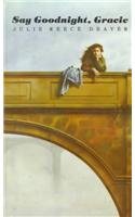 Say Goodnight, Gracie (Charlotte Zolotow Books (Prebound)): Julie Reece ...