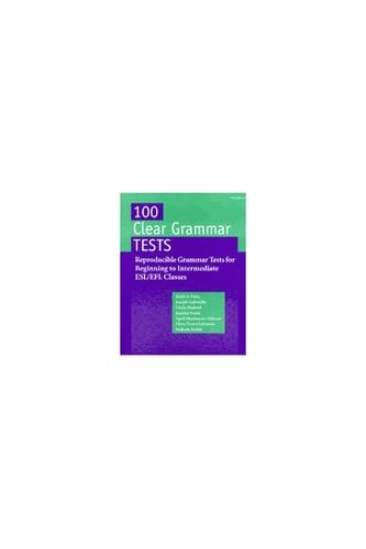 Buy 100 Clear Grammar Tests: Reproducible Grammar Tests for Beginning ...