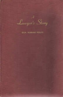 A lawyer's story: In and out of the world of insanity: Pollitt, Basil H ...