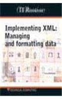 Amazon | IT Resource Implementing XML: Managing and Formatting Data | Brochard, Johnny | XML