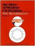 The Story of Western Civilization: Book 4 The Renaissance: Alan W ...