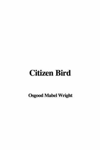 Citizen Bird : Wright, Osgood Mabel: Amazon.es: Libros