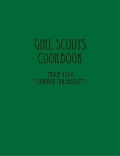 Girl Scouts Cookbook: Girl Scout Troop 4274: Amazon.com: Books