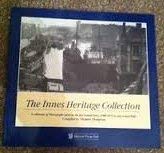 The Innes Heritage Collection: Photographs by the Late Donald Innes ...