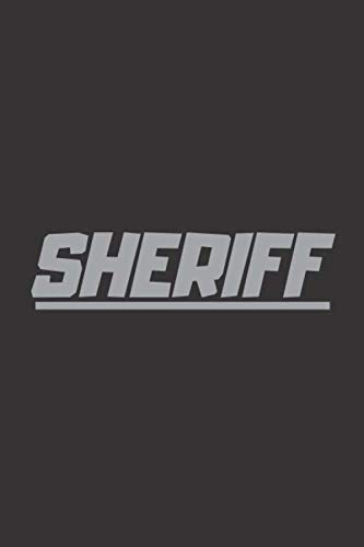 Sheriff Notebook: Lined Notebook / Journal Gift 120 Pages 6x9 inches ...
