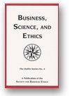 Business, Science, and Ethics (Ruffin Series): Jessica C. Flack;Frans B ...