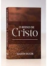 o reino de cristo martin bucer 0308 Ed. 2021: Amazon.co.uk: martin ...