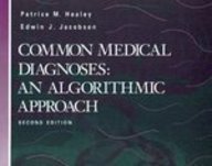 Common Medical Diagnoses: An Algorithmic Approach: Patrice M. Healey ...