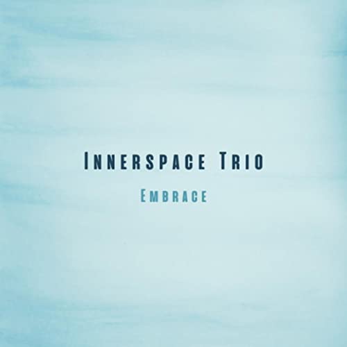 Écouter Embrace par Innerspace Trio sur Amazon Music Unlimited