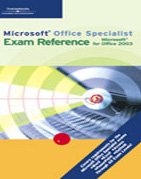 Microsoft Office Specialist Exam Reference for Microsoft Office 2003 ...