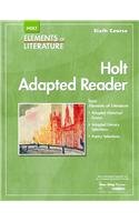 Elements of Literature: Holt Adapted Reader, Grade 12, 6th Course: Holt ...