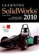 Learning Solidworks 2010 : Short, Thomas, Pritchett, Michael: Amazon.co ...