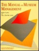 Manual of Museum Management: Lord, Barry, Lord, Gail Dexter ...
