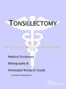 Tonsillectomy - A Medical Dictionary, Bibliography, and Annotated ...