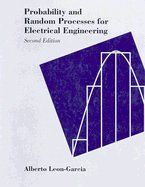 Probability & Random Processes for Electrical Engineering 2nd Edition [HC,1993]: Alberto León ...