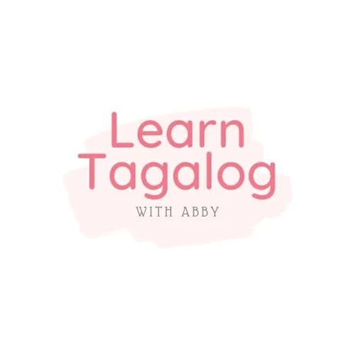 Amazon.co.jp: Learn Tagalog with Abby : Tutor Abby: Audibleオーディオブック