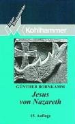 Jesus von Nazareth : Bornkamm, G³nther: Amazon.de: Bücher