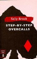 Step-By-Step Overcalls (Batsford Bridge): Brock, Sally: 9780713477696 ...