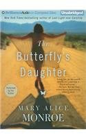 The Butterfly's Daughter: Mary Alice Monroe: 9781441812964: Amazon.com: Books