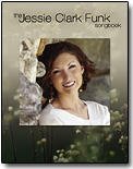 Jessie Clark Funk Songbook: Jessie Clark Funk: 9781933098326: Amazon ...