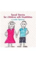 Social Stories for Children With Disabilities: Spencer, Leslie ...