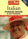 Italian Phrase Book & Dictionary (Berlitz Phrase Books): Berlitz ...